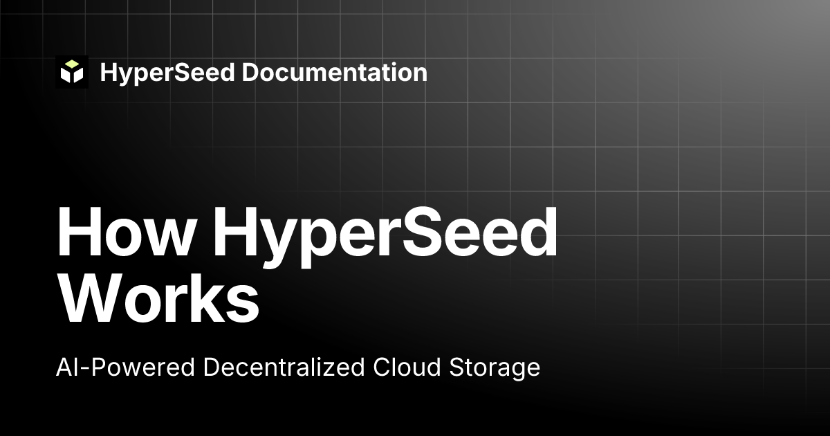 How HyperSeed Works | HyperSeed Documentation