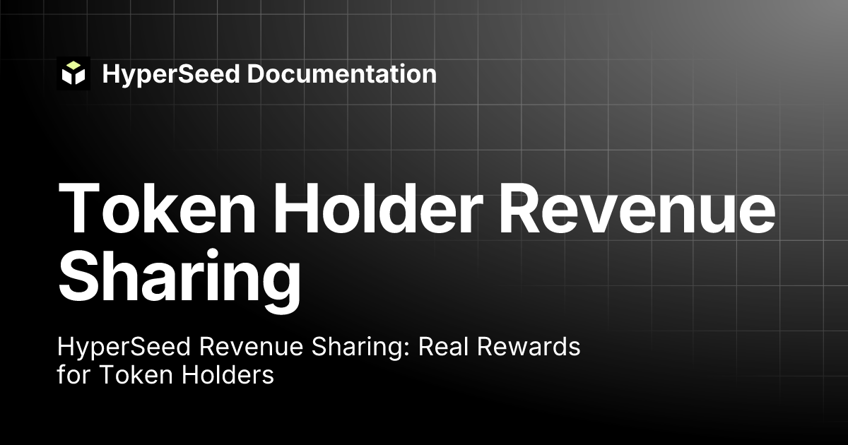 Token Holder Revenue Sharing | HyperSeed Documentation
